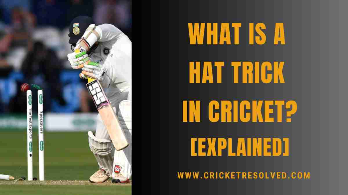 What Is A Hat Trick In Cricket Explained Cricket Resolved What Is A Hat Trick In Cricket Explained Cricket Resolved