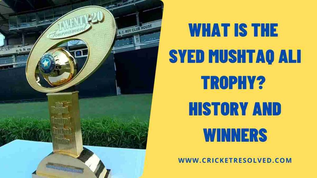 What is the Syed Mushtaq Ali Trophy? | History and Winners - Cricket ...