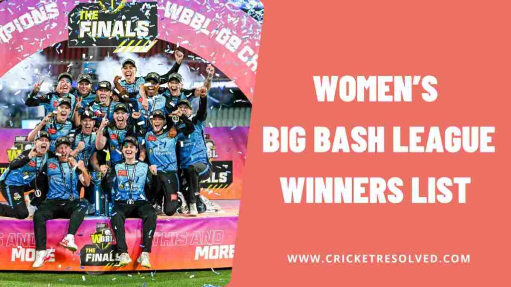 Women’s Big Bash League Winners List from 2015 to Date - Cricket Resolved