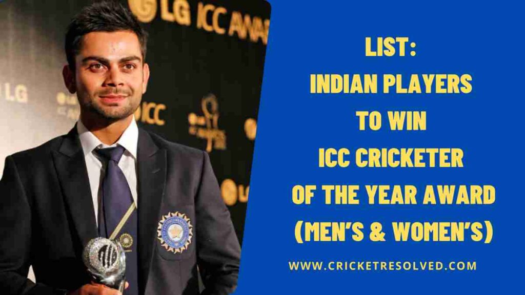 List: Indian Players to Win ICC Cricketer of the Year Award (Men’s ...