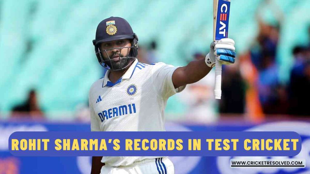 Rohit Sharma’s 8 Records in Test Cricket - Cricket Resolved