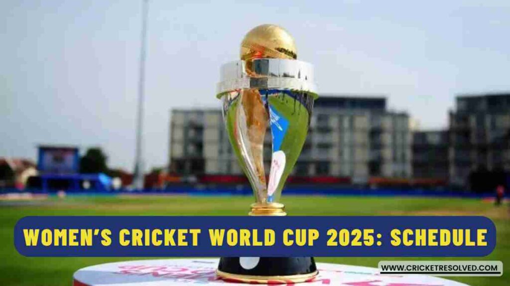 Women’s Cricket World Cup 2025: Schedule, Teams, Format, Venues, and ...