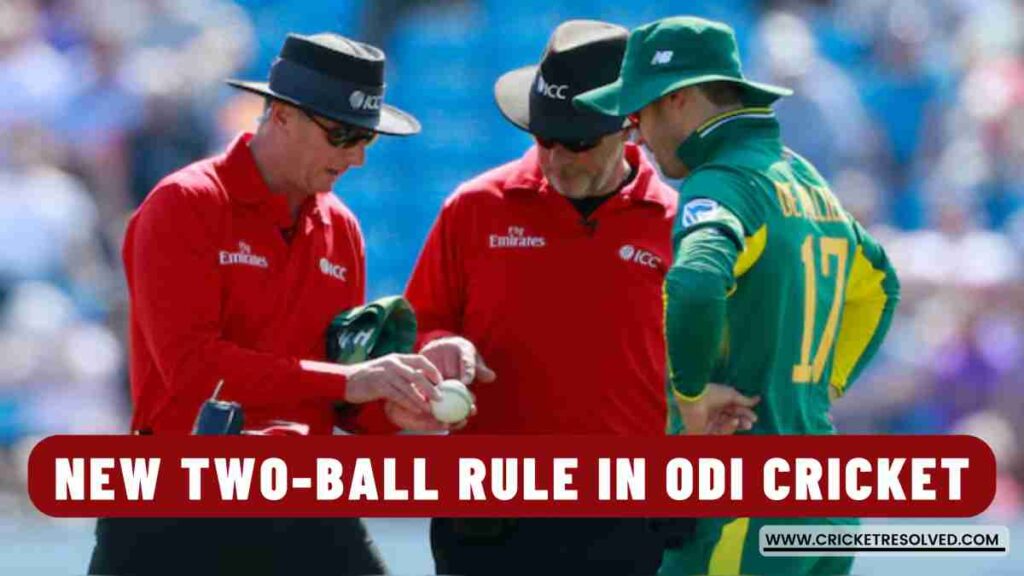 New Two-Ball Rule in Men’s ODI Cricket - Explained - Cricket Resolved