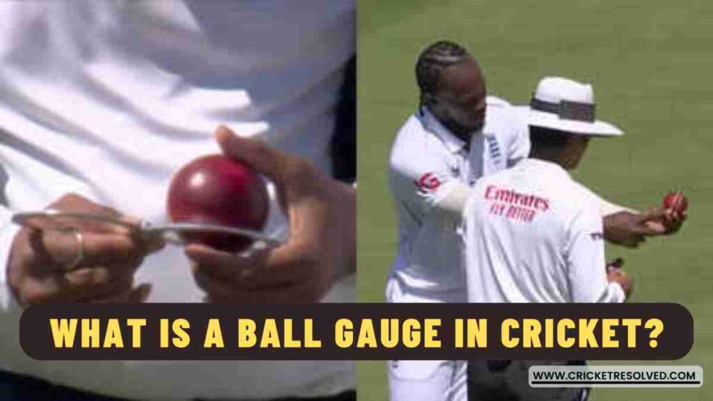 What is a Ball Gauge in Cricket? - Explained - Cricket Resolved