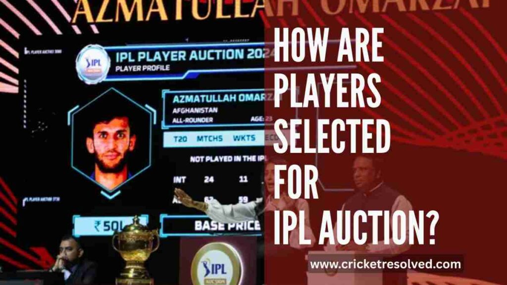 How Are Players Selected for the IPL Auction? - Cricket Resolved