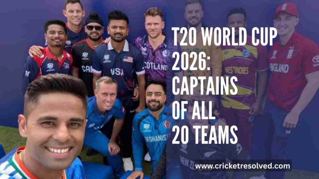 T20 World Cup 2026: Captains of All 20 Teams - Cricket Resolved