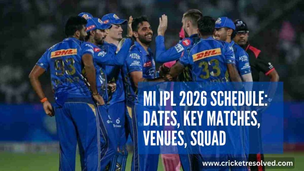 MI IPL 2026 Schedule: Dates, Key Matches, Venues, Squad - Cricket Resolved