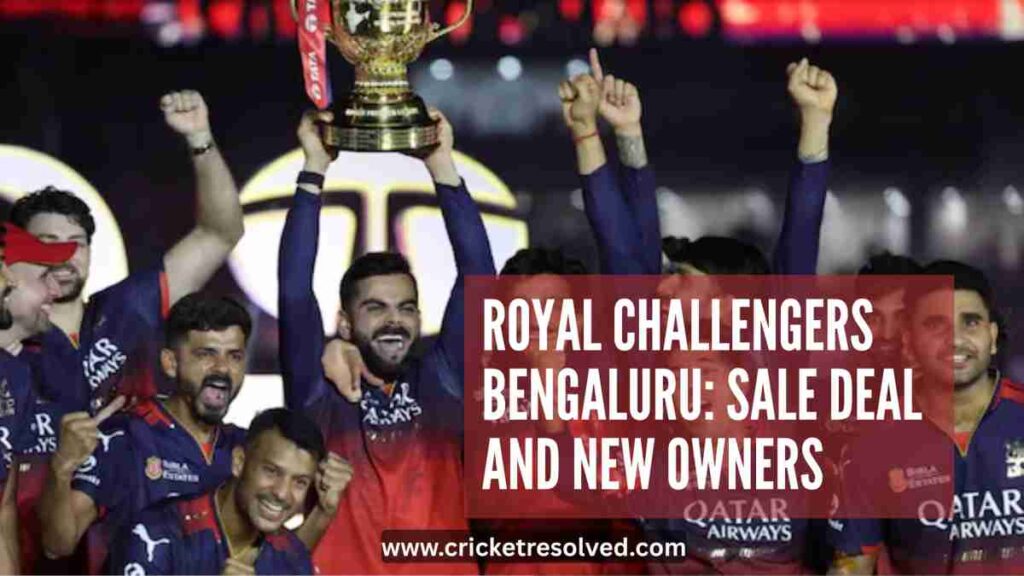Royal Challengers Bengaluru: Sale Deal and New Owners - Cricket Resolved